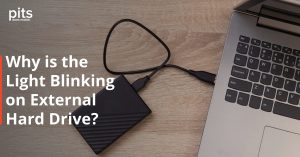 External Hard Drive Light Blinking: Causes and Solutions